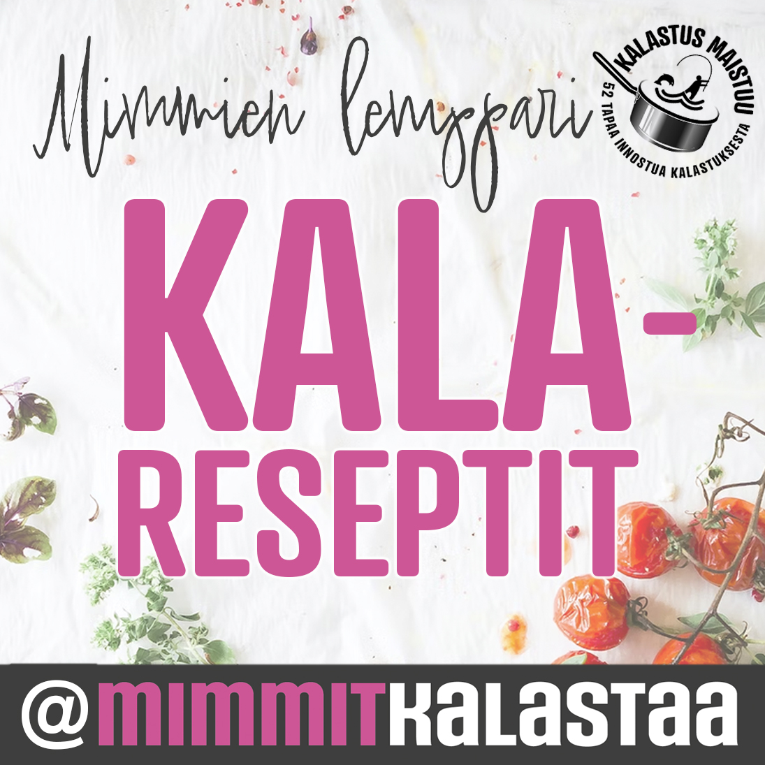 Mimmien kalareseptit - Mimmit kalastaa